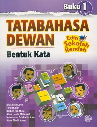 Tatabahasa Dewan Buku 1 Bentuk Kata by Nik Safiah Karim | Goodreads