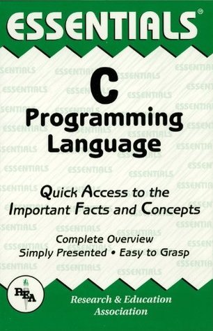C Programming Language Essentials by Ernest Ackermann | Goodreads