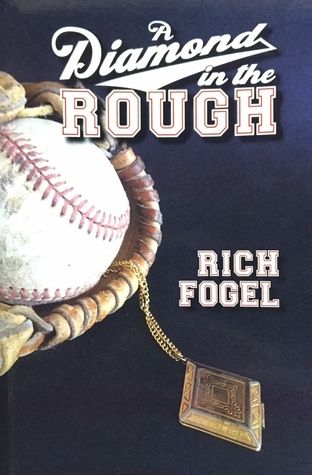 A Diamond in the Rough by Rich Fogel | Goodreads