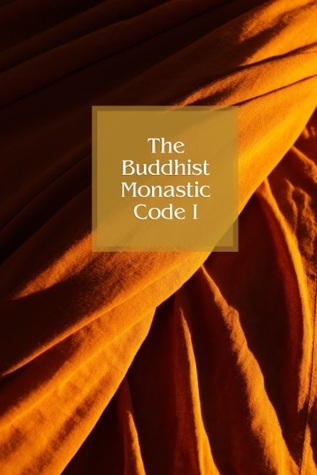 The Buddhist Monastic Code, Volumes I & II by Thanissaro Bhikkhu ...