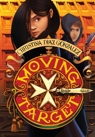 Moving Target by Christina Diaz Gonzalez | Goodreads