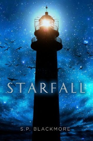 Starfall by S.P. Blackmore | Goodreads