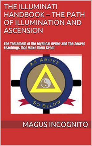 The Illuminati Handbook – The Path of Illumination and Ascension: The ...