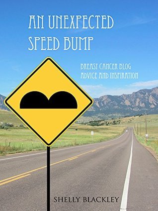 An Unexpected Speed Bump: breast cancer blog, advice and inspiration by ...