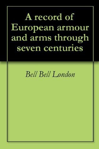 A Record of European Armour and Arms Through Seven Centuries vol. 5 by ...