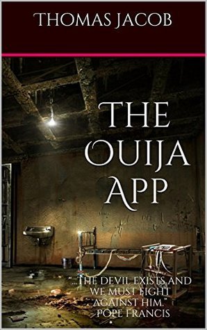 The Ouija App (Stories Book 3) by Thomas Jacob | Goodreads