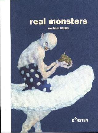 Real Monsters by Michael Kvium | Goodreads