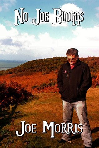 No Joe Bloggs by Joe Morris | Goodreads