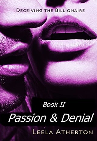Passion and Denial Book II by Leela Atherton | Goodreads