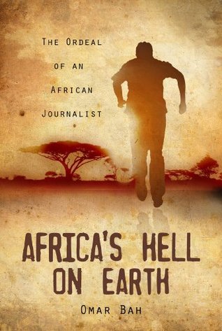 Africa's Hell on Earth by Omar Bah | Goodreads