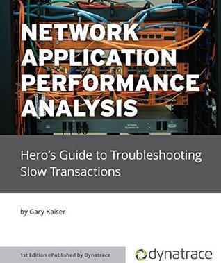 Network Application Performance Analysis: Hero’s Guide to ...