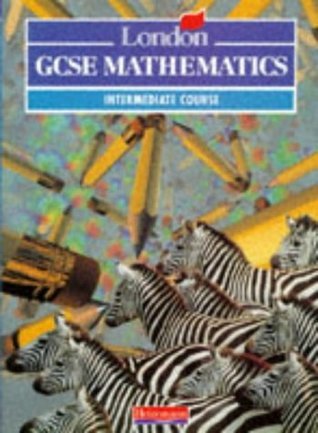 London GCSE Mathematics: Intermediate Course by John Casson | Goodreads
