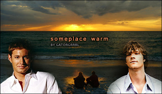 Someplace Warm by asteroidbuckle | Goodreads