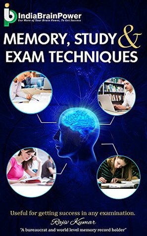 Memory, Study & Exam Techniques by Rajiv Kumar | Goodreads
