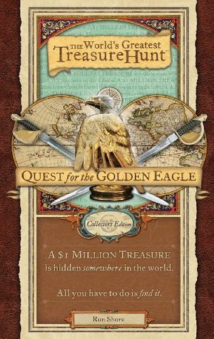The World's Greatest Treasure Hunt: Quest for the Golden Eagle by Ron ...