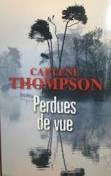 Perdues de Vue by Carlene Thompson | Goodreads