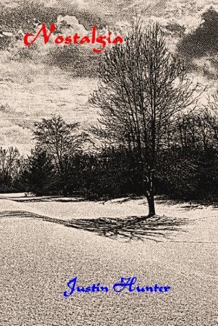 Nostalgia by Justin Hunter | Goodreads