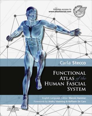 Functional Atlas of the Human Fascial System by Carla Stecco | Goodreads