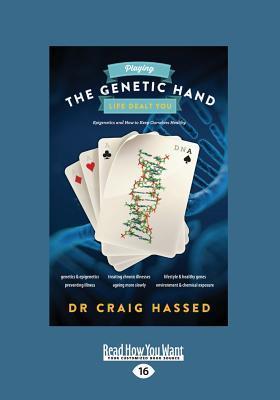 Playing the Genetic Hand Life Dealt You: Epigenetics and How to Keep ...