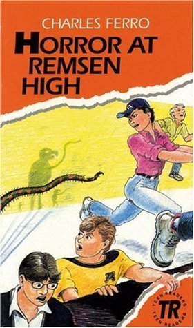 Horror at Remsen High by Charles Ferro | Goodreads