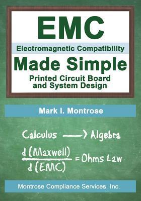 EMC Made Simple - Printed Circuit Board and System Design by Mark I ...