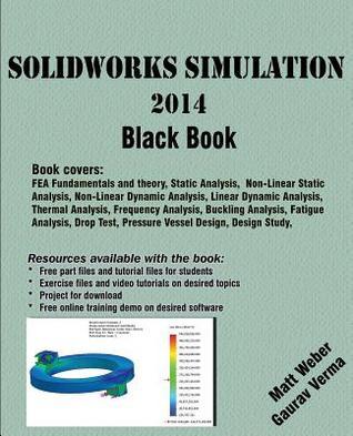 SolidWorks Simulation 2014 Black Book by Matt Weber | Goodreads