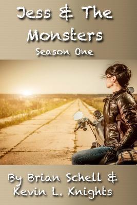 Jess and the Monsters Season One by Brian Schell | Goodreads