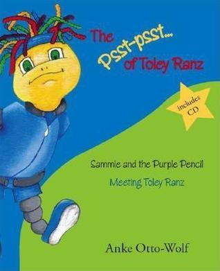 The Psst-Psst... of Toley Ranz by Anke Otto-Wolf | Goodreads