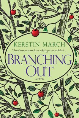 Branching Out (A Meyers Orchard Novel) by Kerstin March | Goodreads
