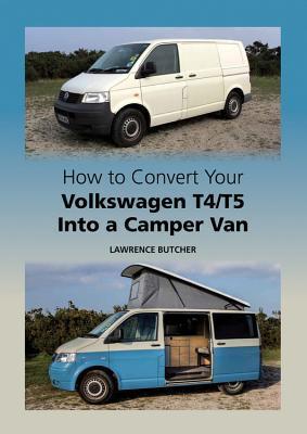 How to Convert Your Volkswagen T4/T5 Into a Camper Van by Lawrence ...