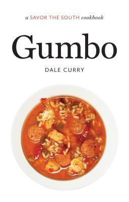 Gumbo: a Savor the South cookbook by Dale Curry | Goodreads