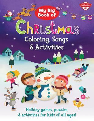 My Big Book of Christmas Coloring, Songs & Activities: Holiday games ...