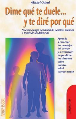 Dime que te duele y te diré por qué by Michel O'Doul | Goodreads