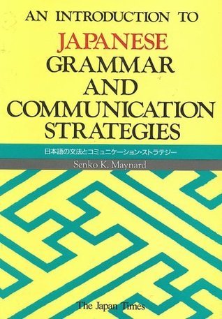 An Introduction to Japanese Grammar and Communication Strategies by ...