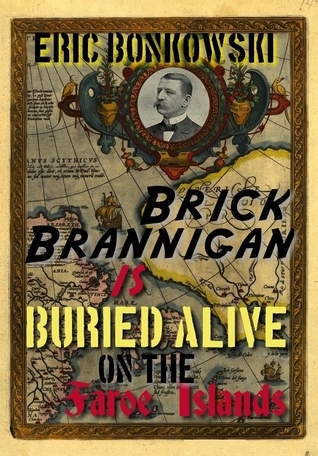 Brick Brannigan Is Buried Alive on the Faroe Islands! by Eric Bonkowski ...