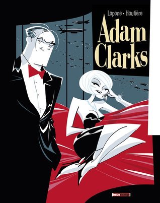 Adam Clarks by Régis Hautière | Goodreads