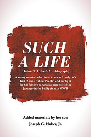 Such a Life by Joseph C. Huber Jr. | Goodreads