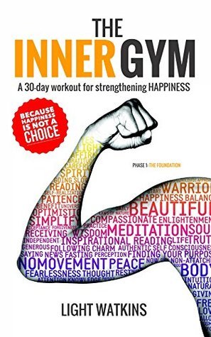 The Inner Gym: A 30-Day Workout For Strengthening Happiness by Light ...
