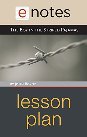 The Boy in the Striped Pajamas Lesson Plan by eNotes | Goodreads
