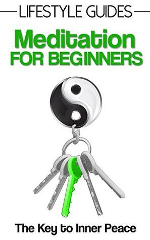 Meditation for Beginners, Why, How, Where and When to Meditate ...