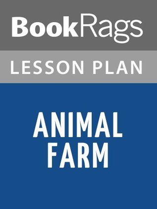 Lesson Plans Animal Farm by BookRags | Goodreads