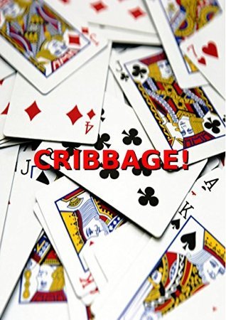 Cribbage!: Learn to play Crib by Neil Plummer | Goodreads