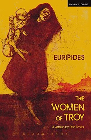 The Women of Troy (Modern Plays) by Euripides | Goodreads