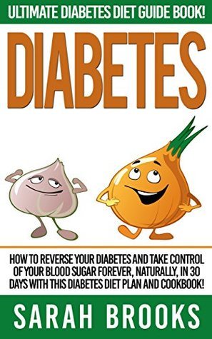 Diabetes: Ultimate Diabetes Diet Guide Book! - How To Reverse Your ...
