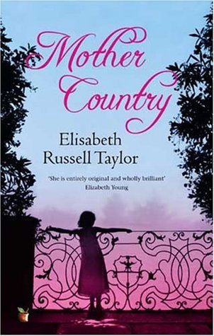 Mother Country by Elisabeth Russell Taylor | Goodreads