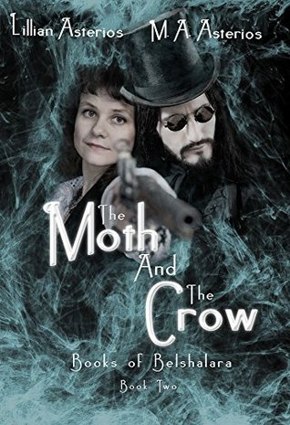 The Moth and the Crow by M.A. Asterios | Goodreads