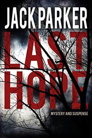 Last Hope by Jack Parker | Goodreads
