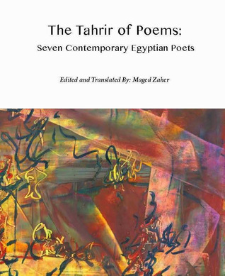 The Tahrir of Poems by Maged Zaher | Goodreads