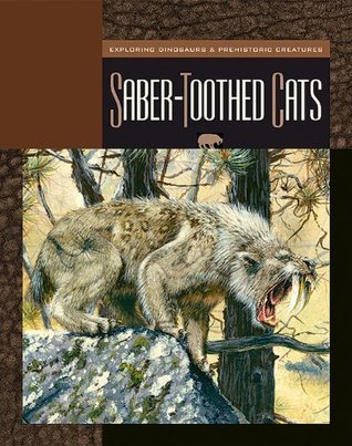 Saber-Toothed Cats by Susan H. Gray | Goodreads