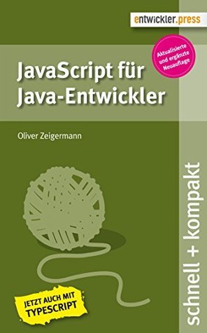 JavaScript für Java-Entwickler (2. Aufl.) (schnell + kompakt 58) by ...
